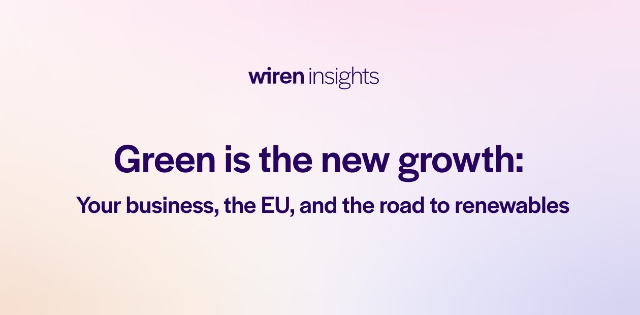 Green is the new growth: Your business, the EU, and the road to ...